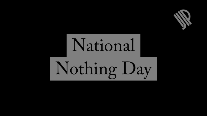 National Nothing Day – James Pack